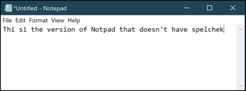 Enable Spellcheck and Autocorrect in Notepad. Finally.